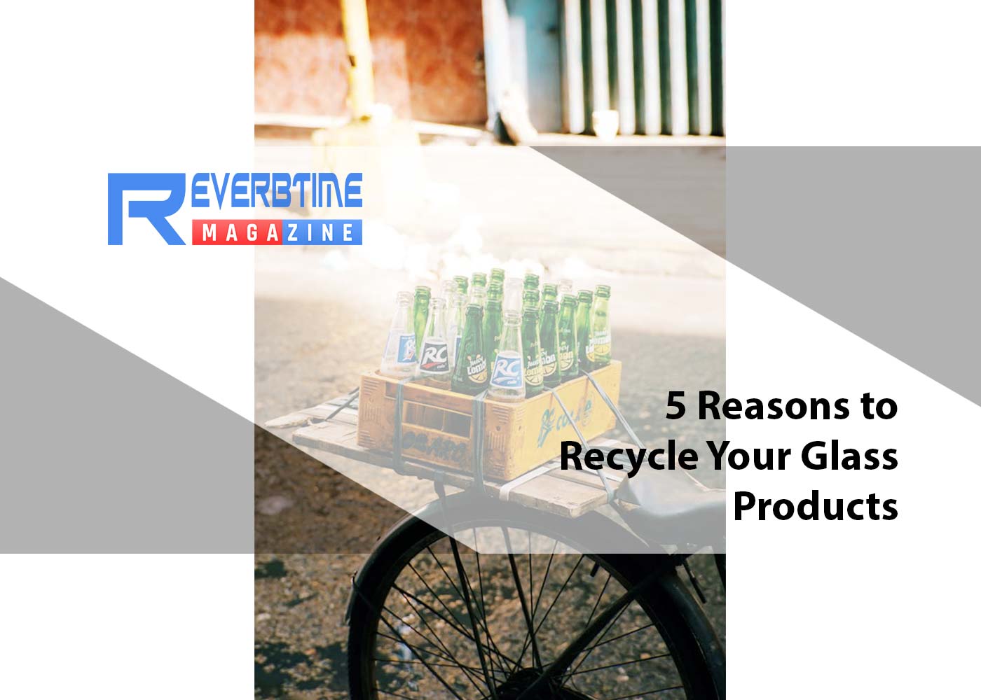 5 Reasons to Recycle Your Glass Products