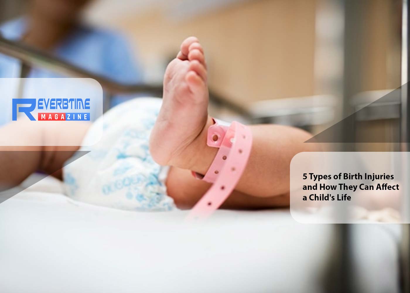 5 Types of Birth Injuries and How They Can Affect a Child's Life