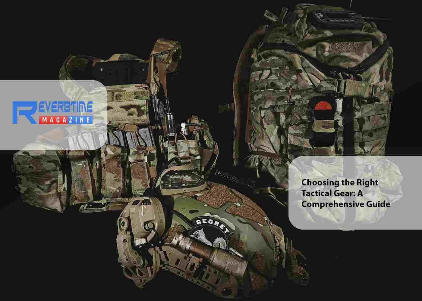 Choosing the Right Tactical Gear: A Comprehensive Guide