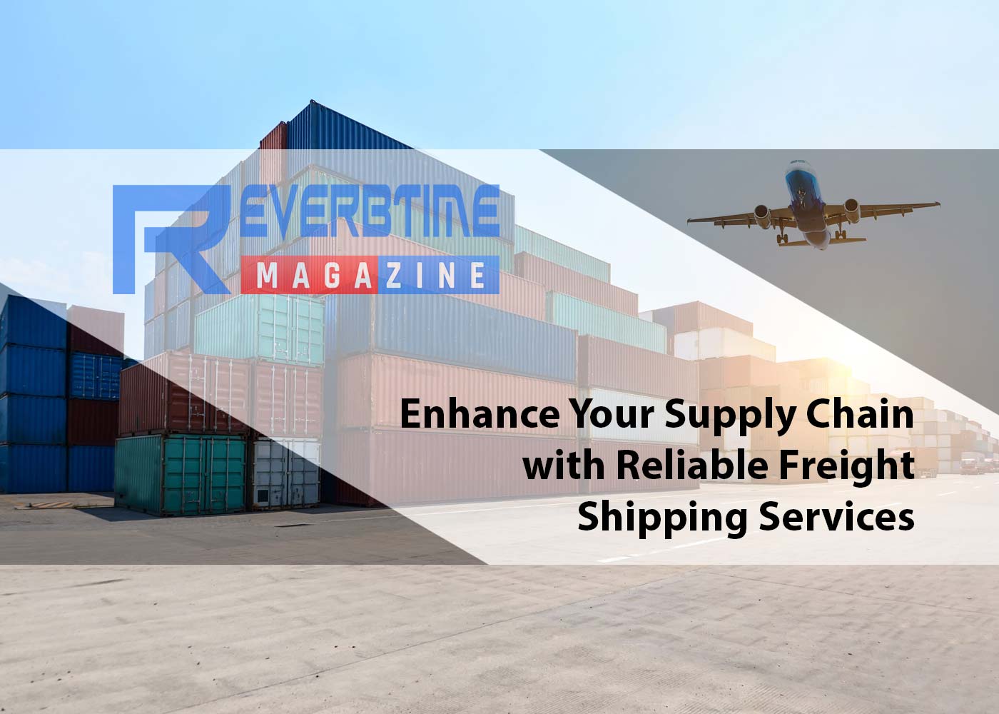 Enhance Your Supply Chain with Reliable Freight Shipping Services