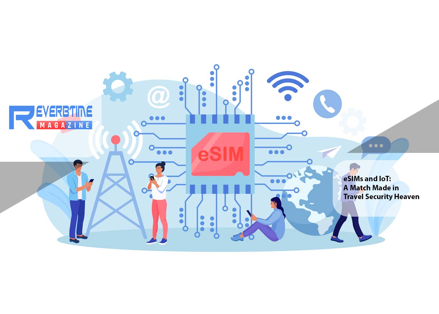 eSIMs and IoT: A Match Made in Travel Security Heaven