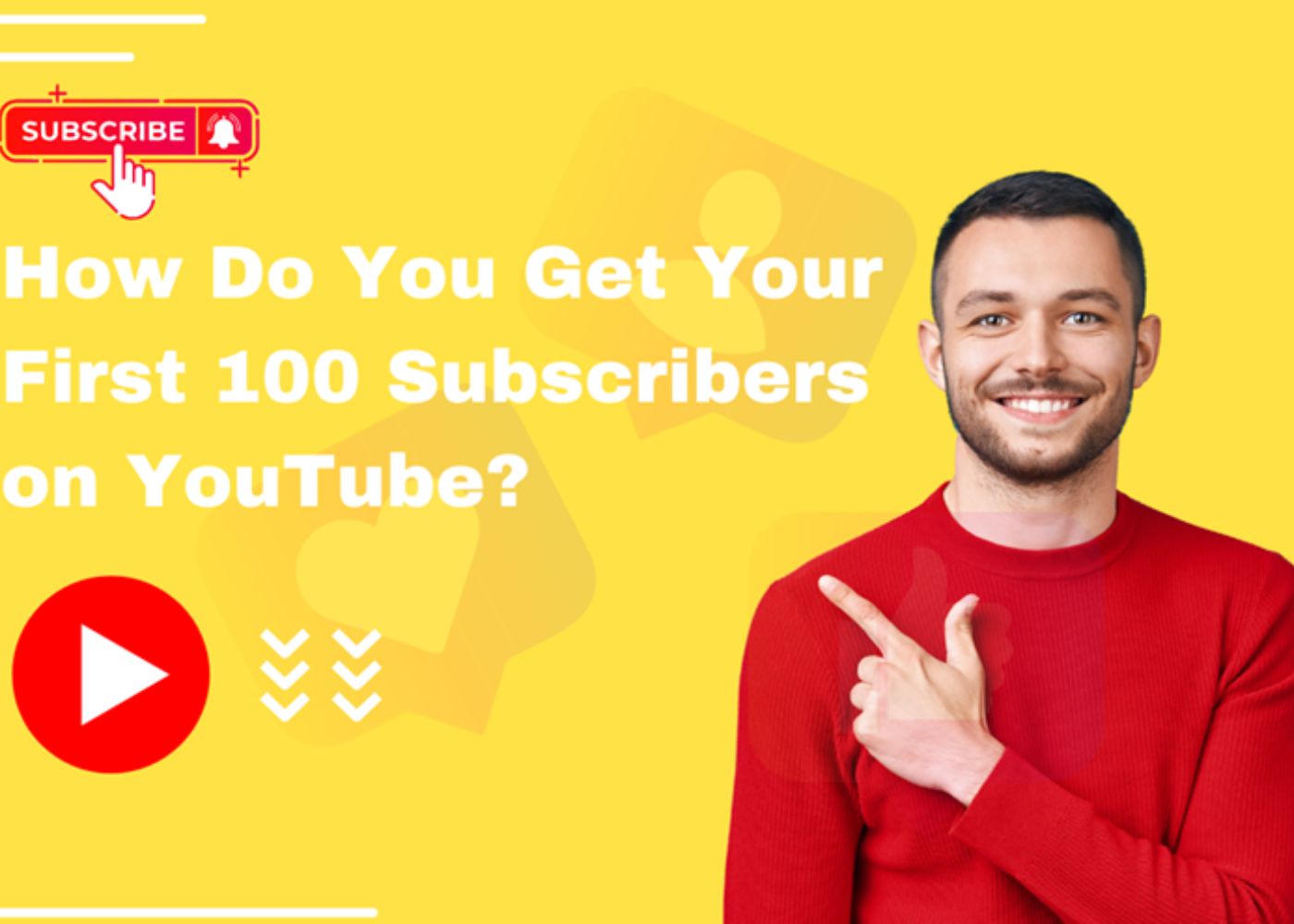 How Do You Get Your First 100 Subscribers on YouTube?