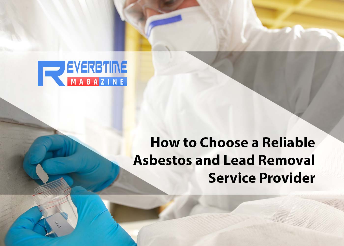 How to Choose a Reliable Asbestos and Lead Removal Service Provider