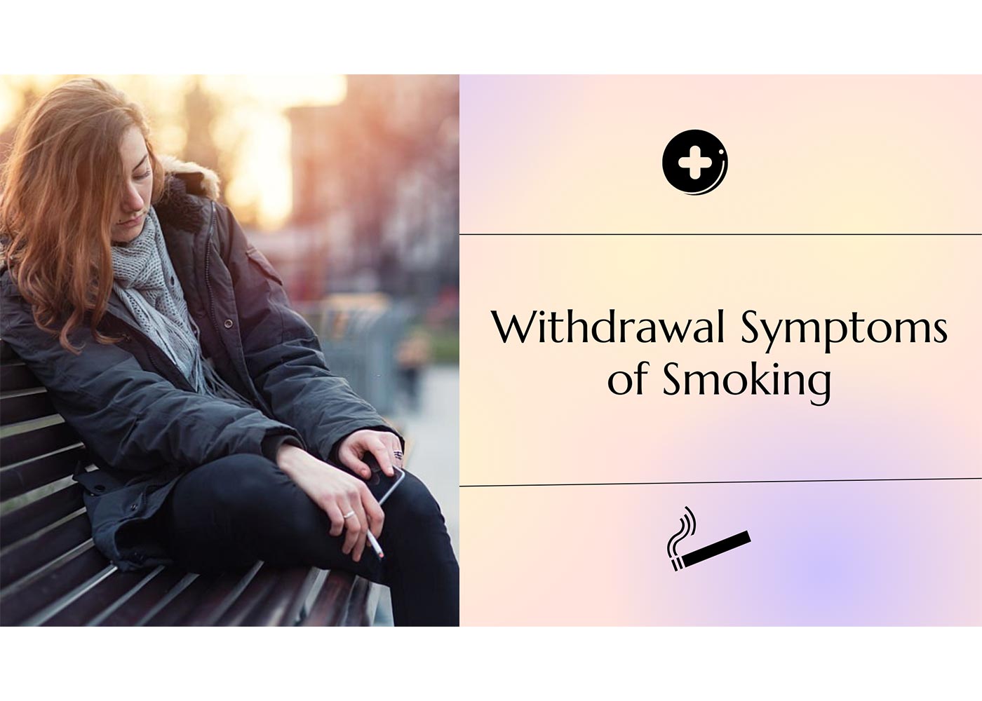 How to Deal With the Withdrawal Symptoms of Smoking
