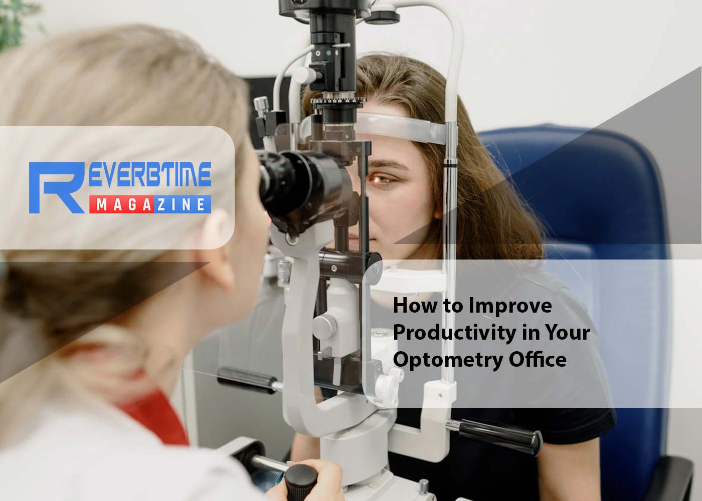 How to Improve Productivity in Your Optometry Office
