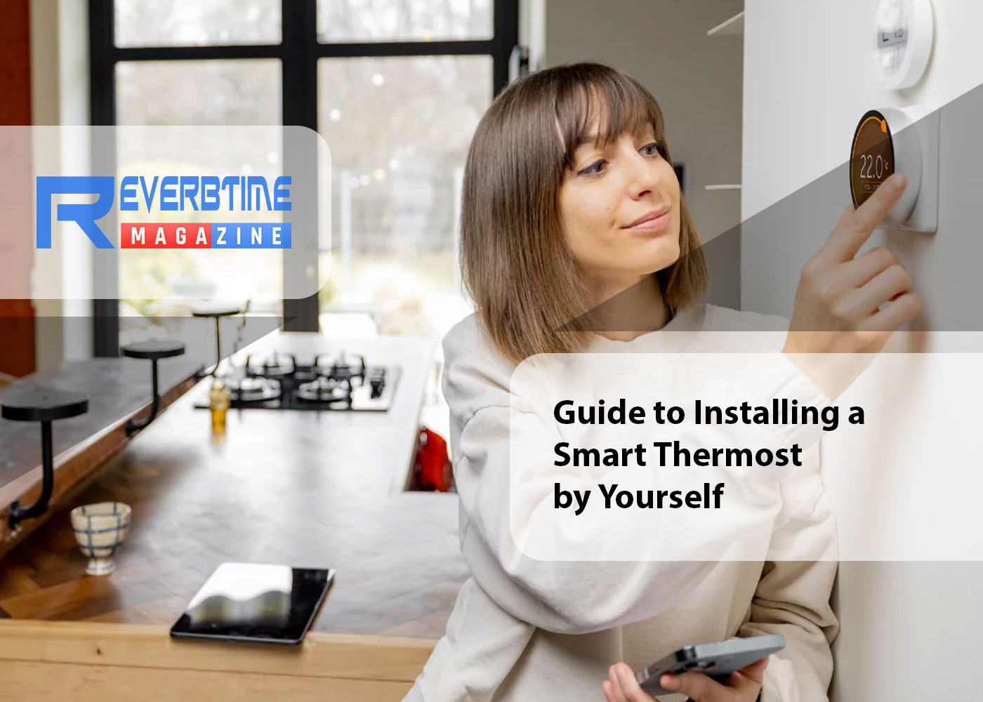 Guide and Benefits to Installing a Smart Thermostat