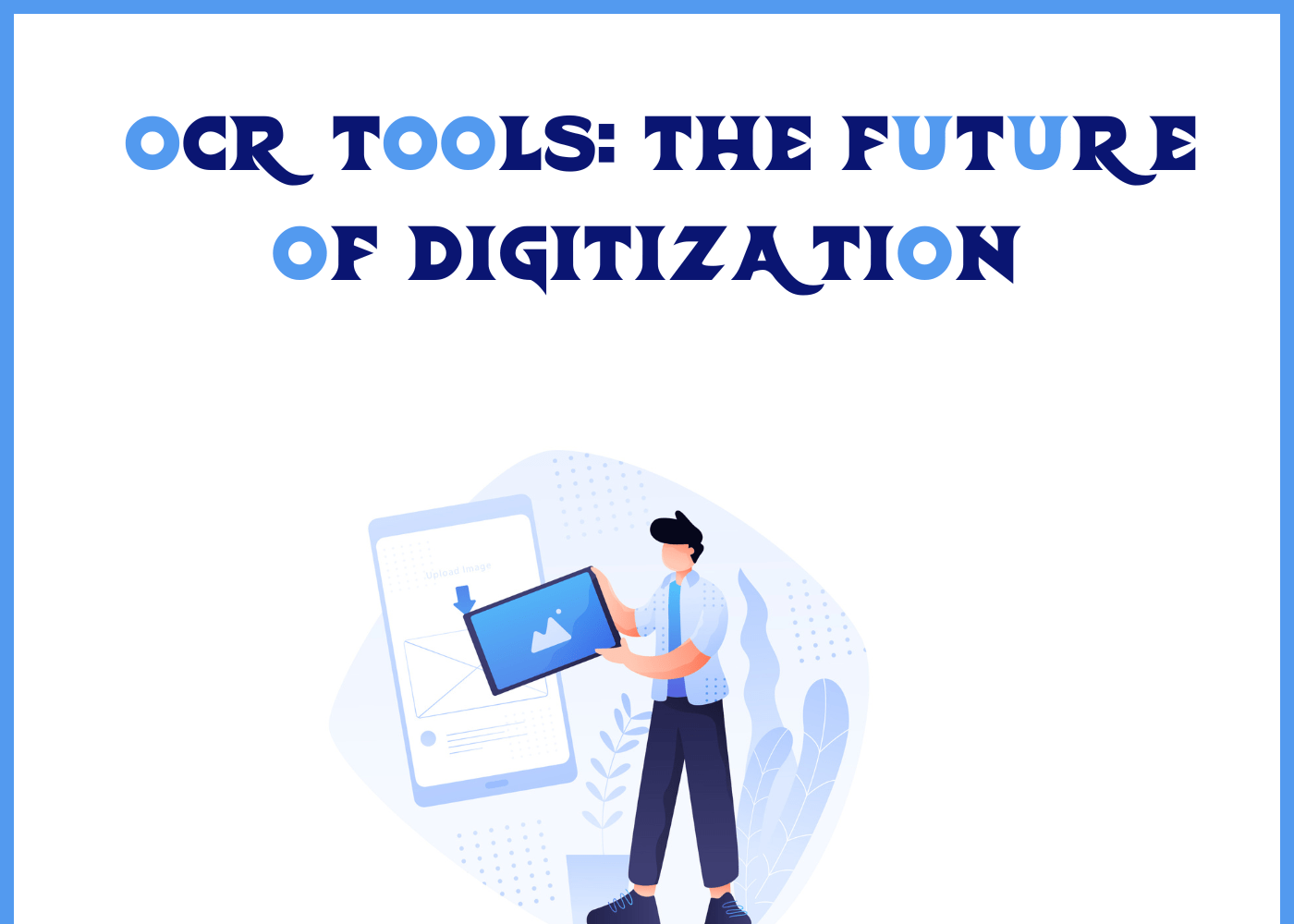 OCR Tools: The Future of Digitization