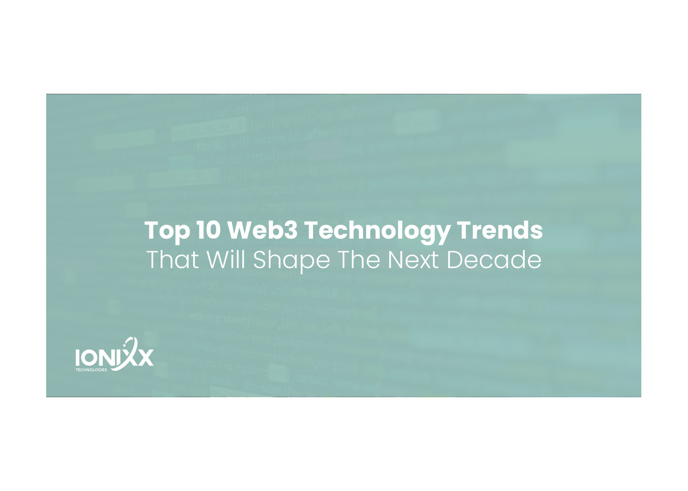 Top 10 Web3 Technology Trends That Will Shape the Next Decade